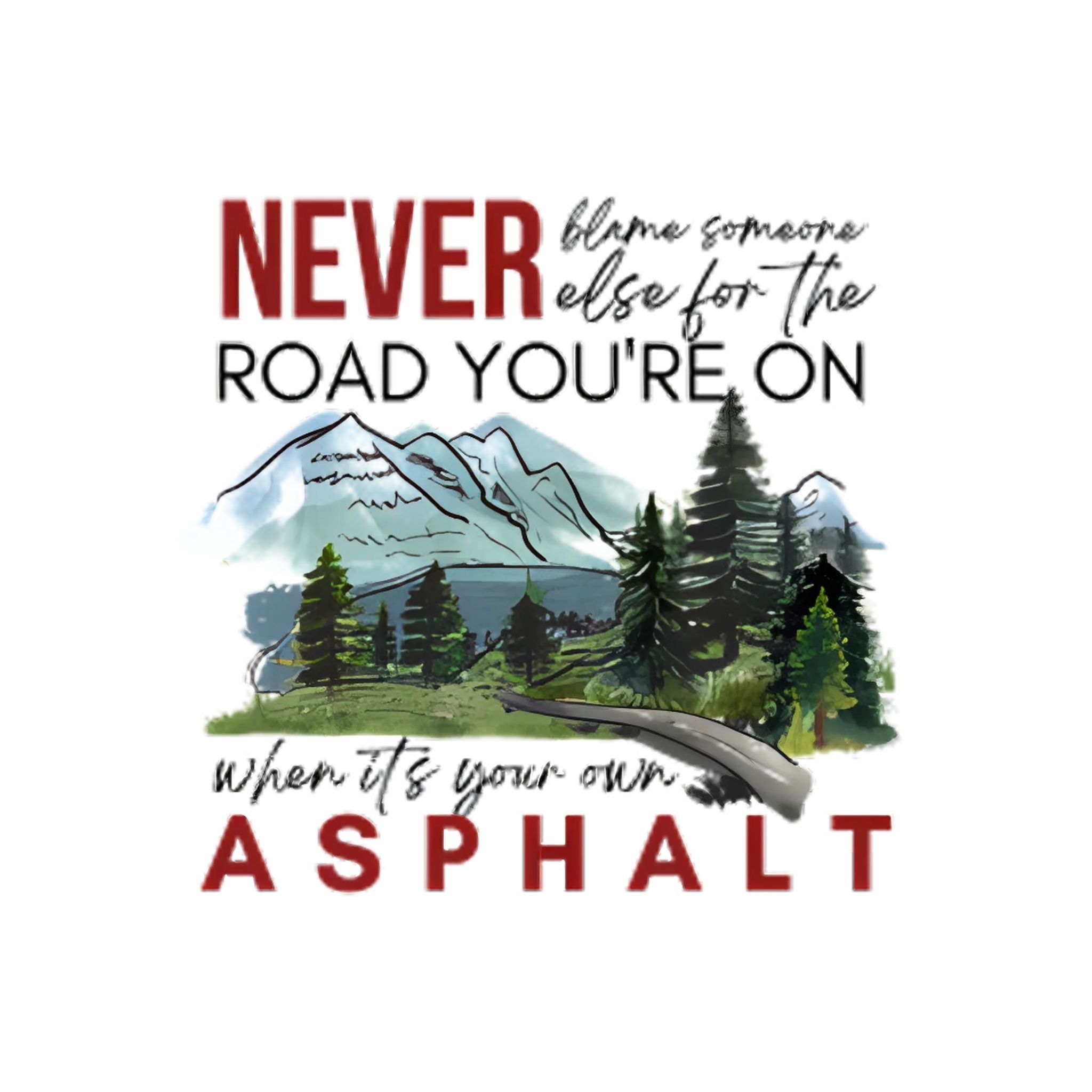 Blame Your Own Asphalt Sticker – Imperfect Inspiration