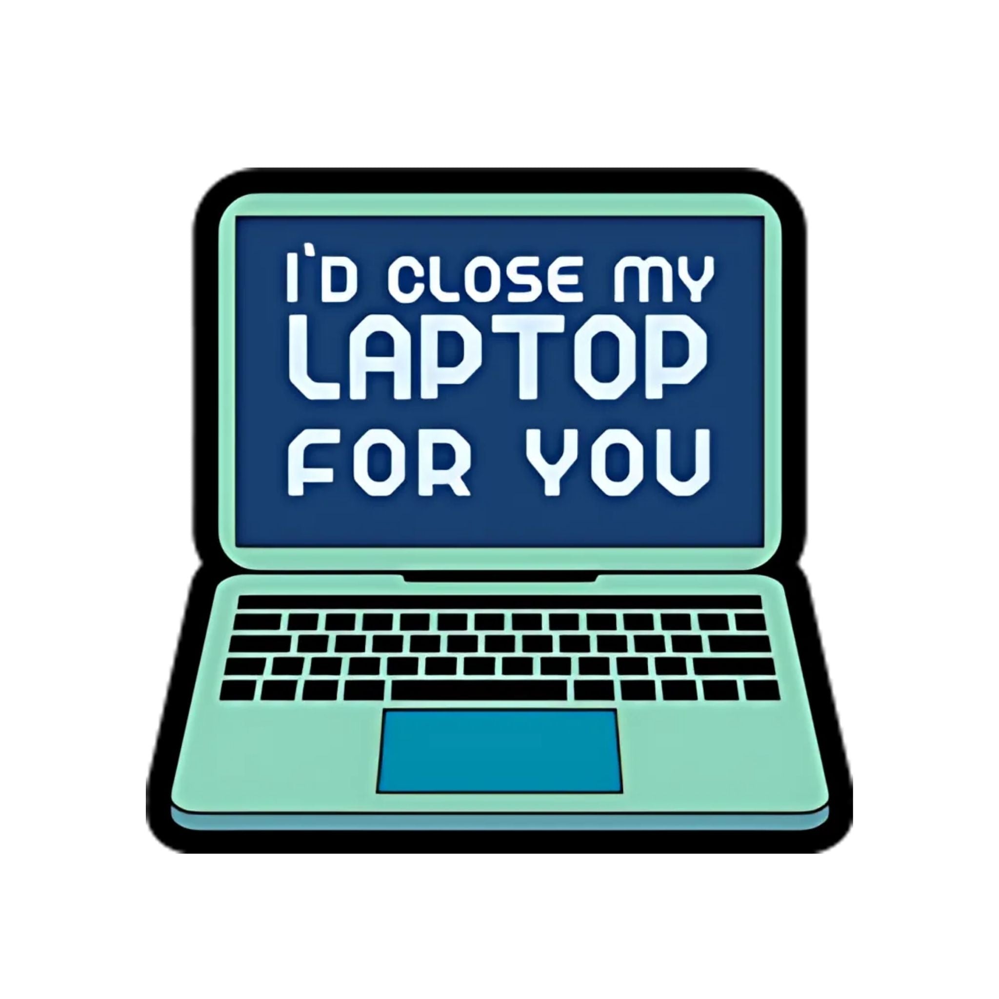 I'd Close My Laptop Sticker – Imperfect Inspiration