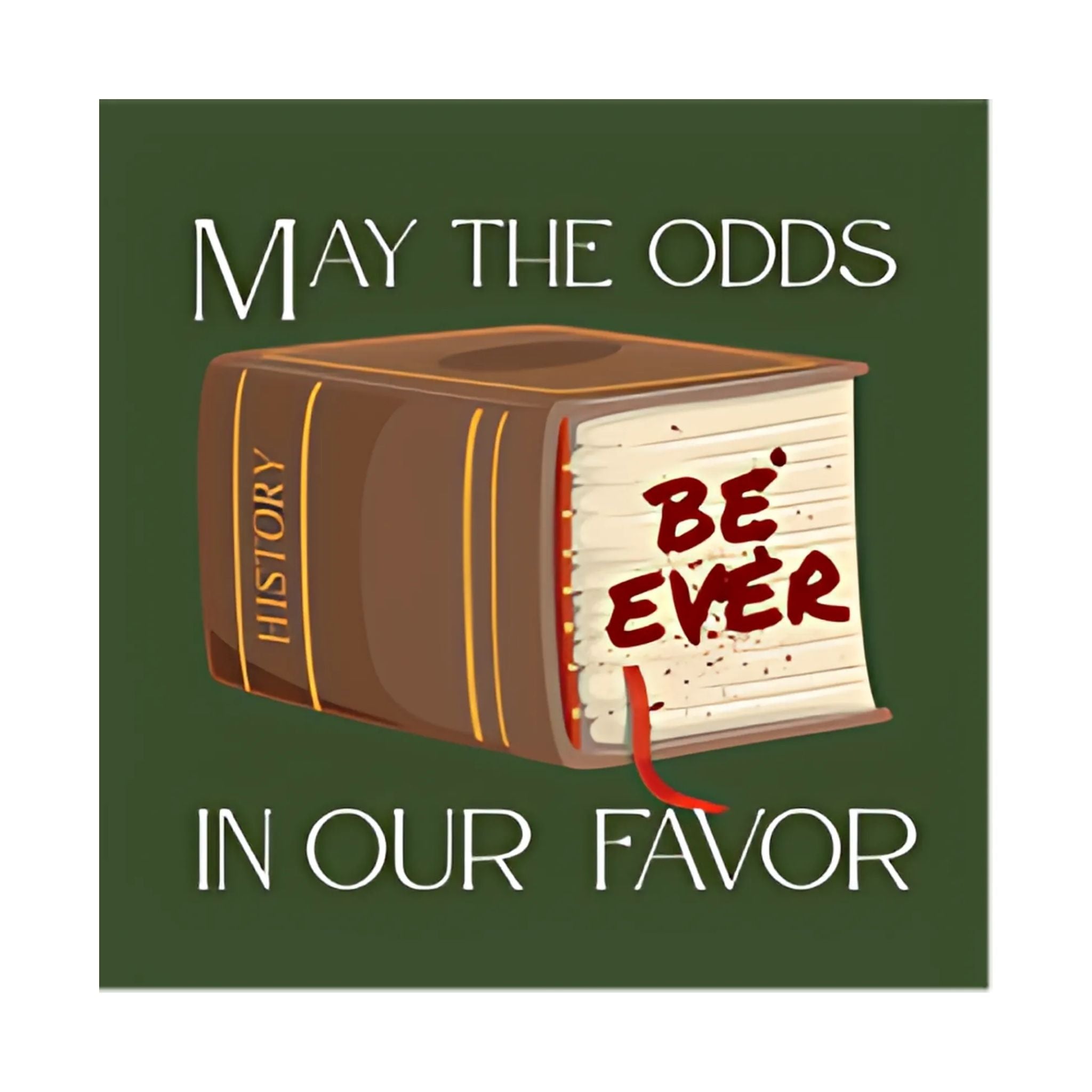 May The Odds Sticker – Imperfect Inspiration