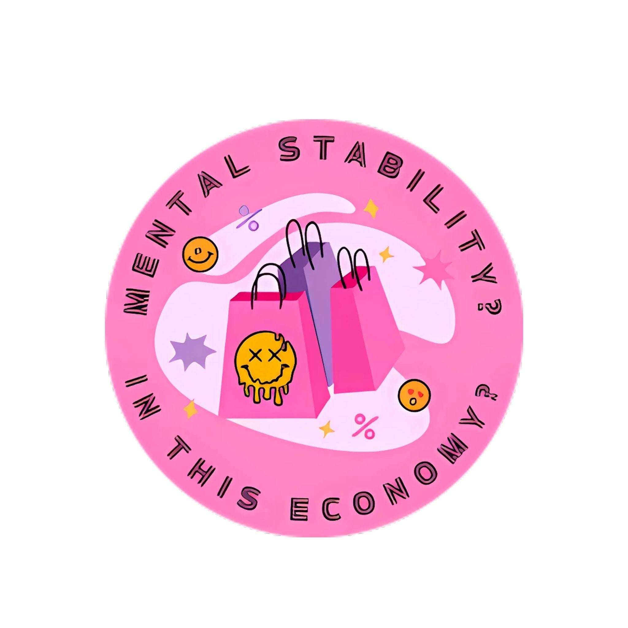 Mental Stability In This Economy Sticker – Imperfect Inspiration
